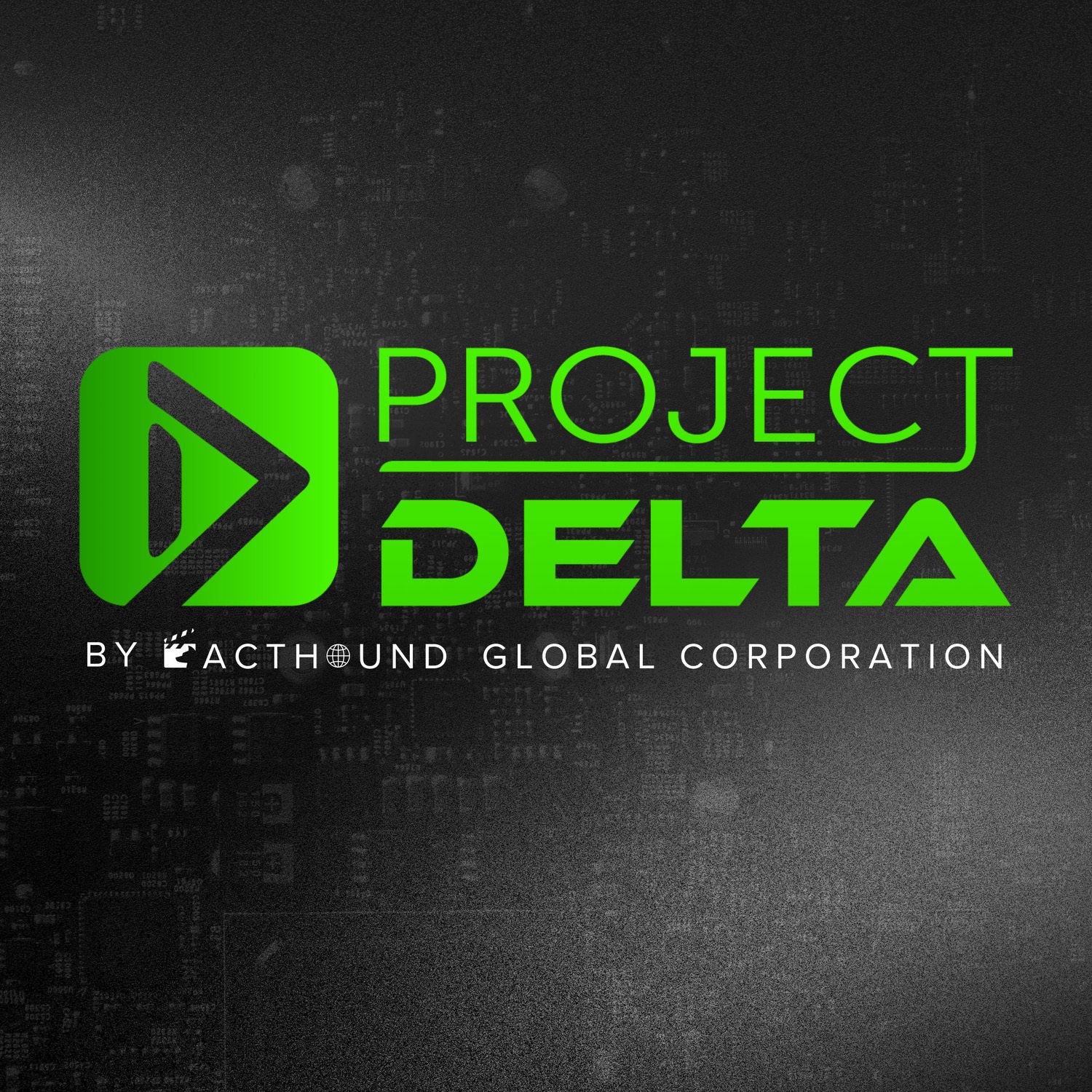 PROJECT DELTA BY ACTHOUND GLOBAL CORPORATION - Acthound | For Actors ...